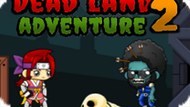 Play Dead Land Adventure 2 game online for free | 4GameGround.com