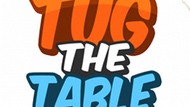 Play Tug The Table game online for free | 4GameGround.com